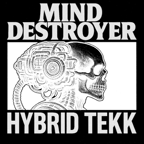 Stream Mind Destroyer - Hybrid Tekk by Mind Destroyer | Listen online for free on SoundCloud