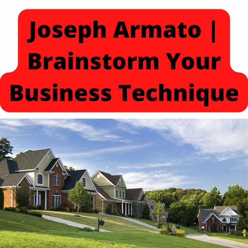Stream Joseph Armato | Brainstorm Your Business Technique by Joseph ...