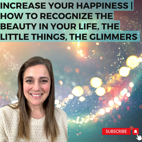 Stream Increase your Happiness | How to Recognize the Beauty in Your ...