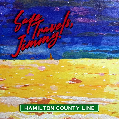 Stream [Hamilton County Line] Safe Travels, Jimmy (Piano and vocal) by ...