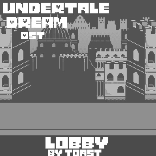 Stream LOBBY by Undertale: Dream | Listen online for free on SoundCloud