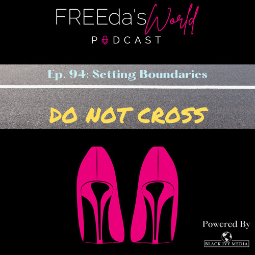 Stream Ep. 94: Setting Boundaries by Freeda's World | Listen online for ...