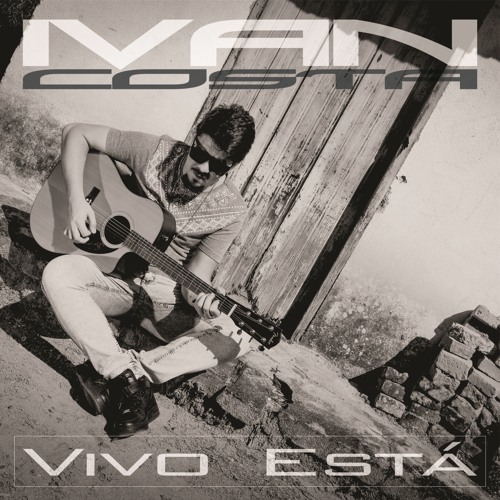Stream Ivan Costa | Listen to Vivo Está playlist online for free on SoundCloud