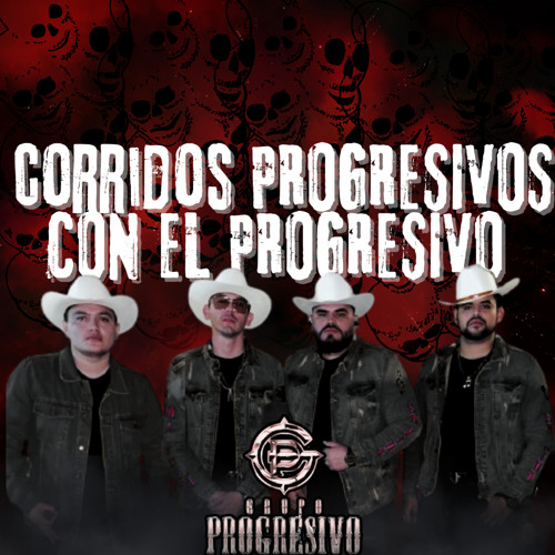 Stream Grupo Progresivo | Listen to CORRIDOS PROGRESIVOS CON EL ...