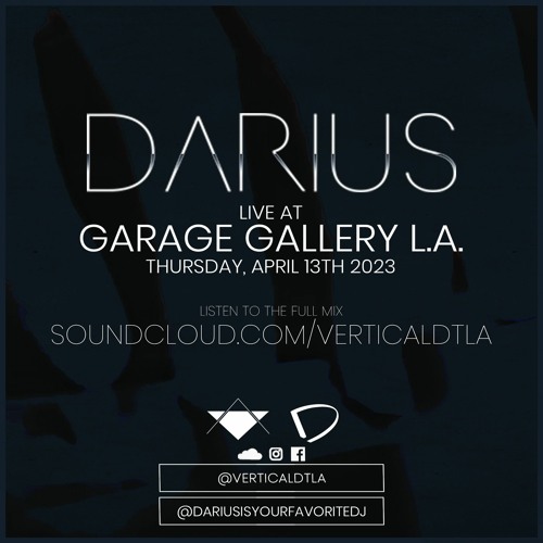 Stream DARIUS : Live At Garage Gallery 2023-04-13 by VERTICAL DTLA ...