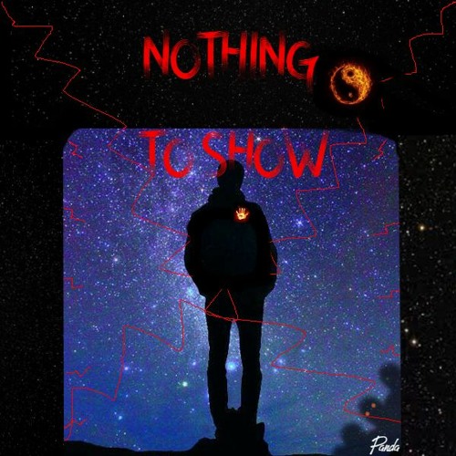 Stream NOTHING TO SHOW by FlyByGuys | Listen online for free on SoundCloud