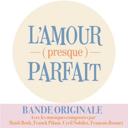 Stream Maïdi Roth | Listen to L'amour (presque) parfait [Bande ...