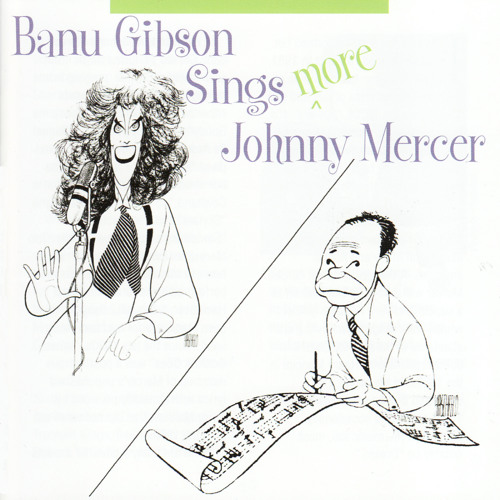 Stream Banu Gibson | Listen to Sings More johnny Mercer playlist online ...