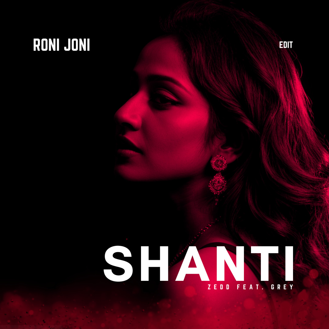 Stream Zedd Ft Grey - Shanti (RONI JONI EDIT) by Roni Joni | Listen ...