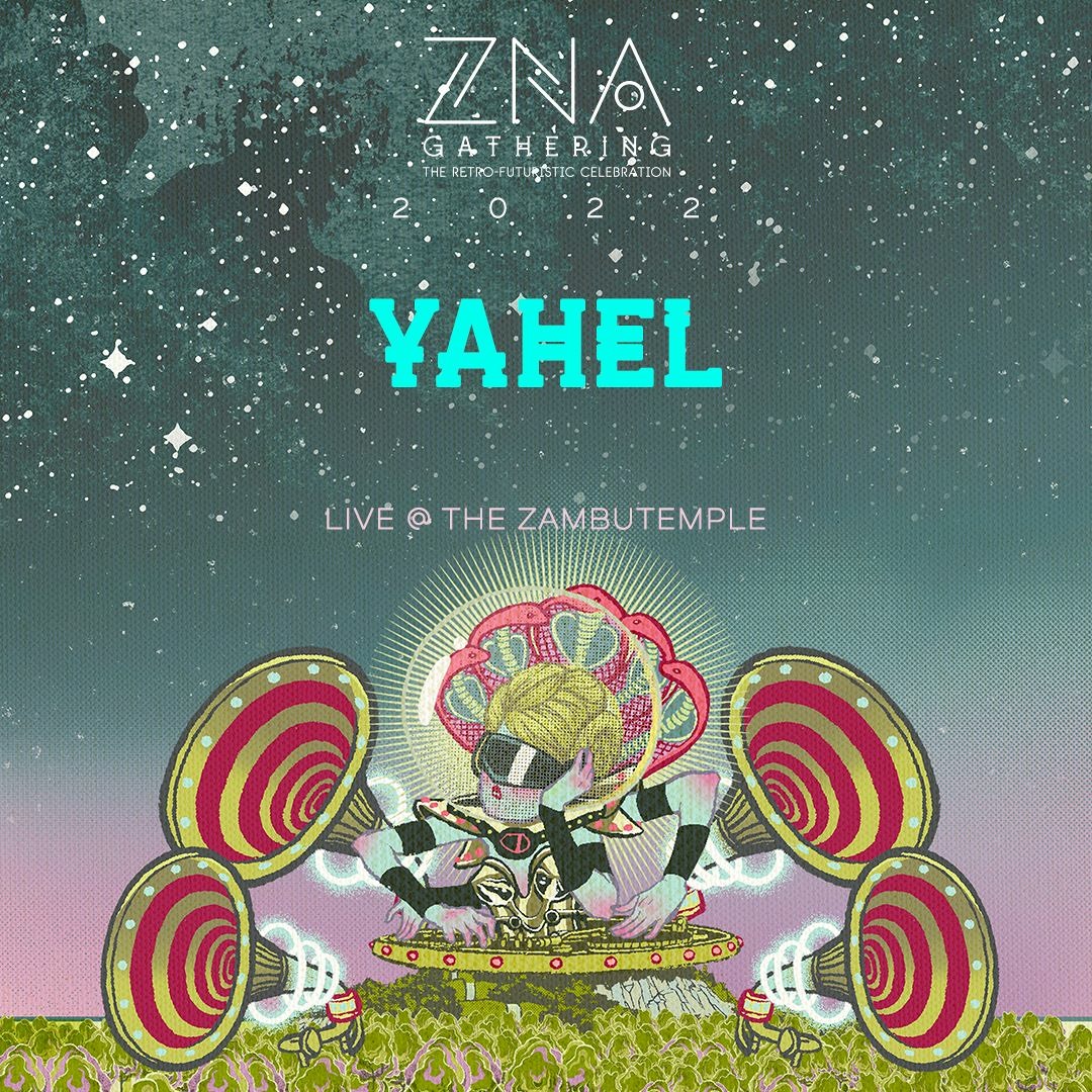 Stream Yahel producer set at ZNA Gathering 2022 by ZNA Gathering ...