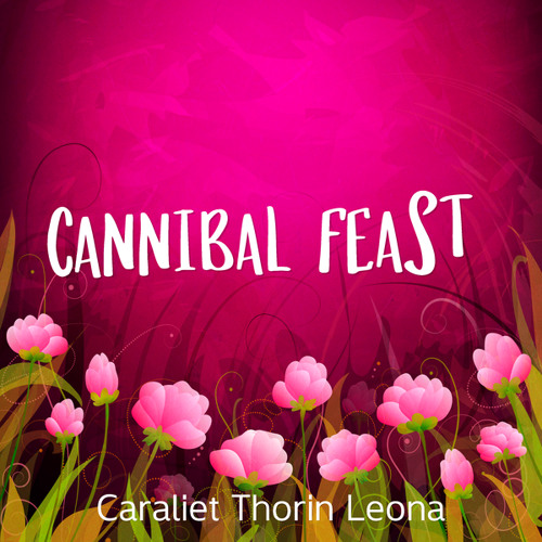Stream Caraliet Thorin Leona | Listen to Cannibal Feast playlist online ...