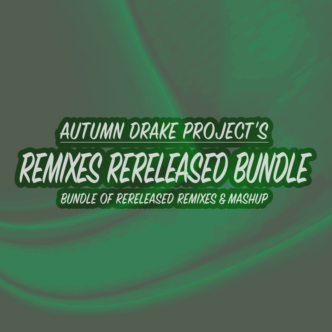 Stream Autumn Drake Project | Listen to REMIX RERELEASE 2023 BUNDLE ...