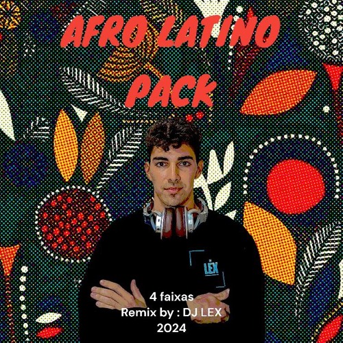 Stream Afro Latino Pack by DJ LEX | Listen online for free on SoundCloud