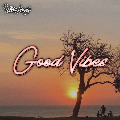 Stream Good Vibes by Wood House Lab | Listen online for free on SoundCloud