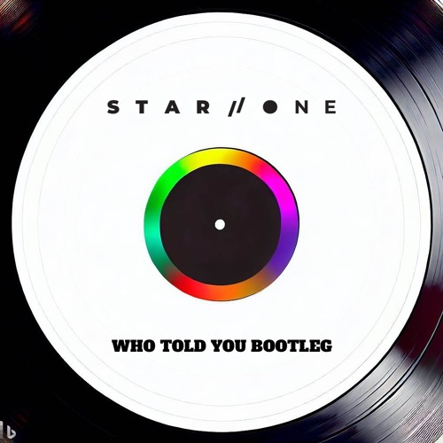 Stream Who Told You (Star.One UK Garage Bootleg) by Star.One | Listen ...