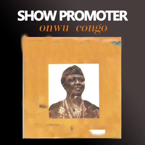 Stream Show promoter | Listen to Onwu Congo (Version) playlist online ...