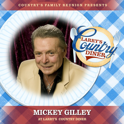 Stream Country's Family Reunion | Listen to Mickey Gilley at Larry’s ...