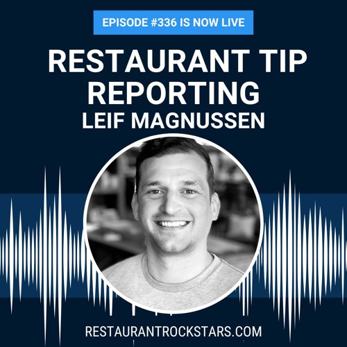 Stream episode 336. How to Simplify & Systemize Restaurant Tip Reporting - Leif Magnussen by ...