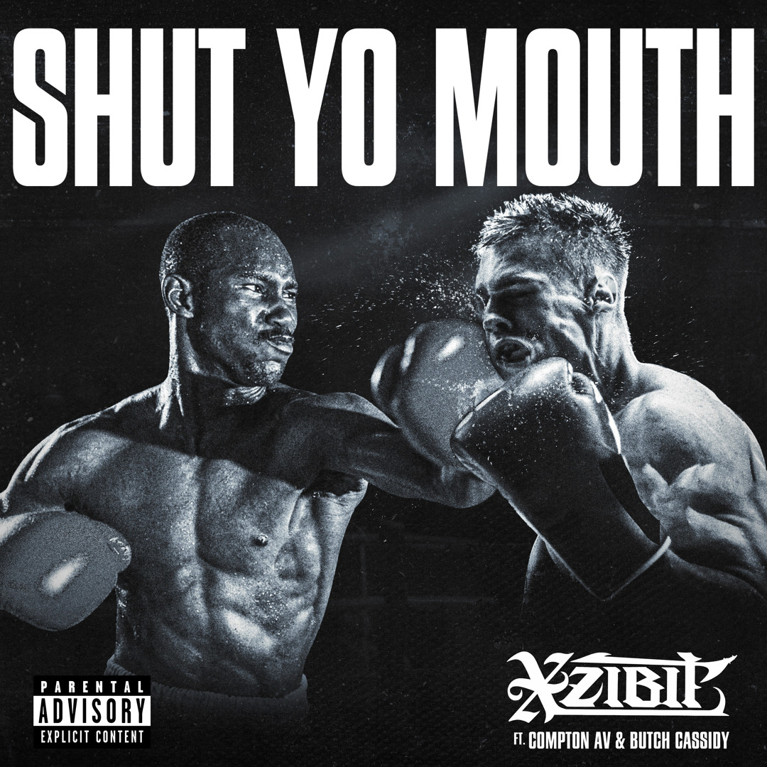 Stream Xzibit | Listen to Shut Yo Mouth (ft. Compton Av & Butch Cassidy ...