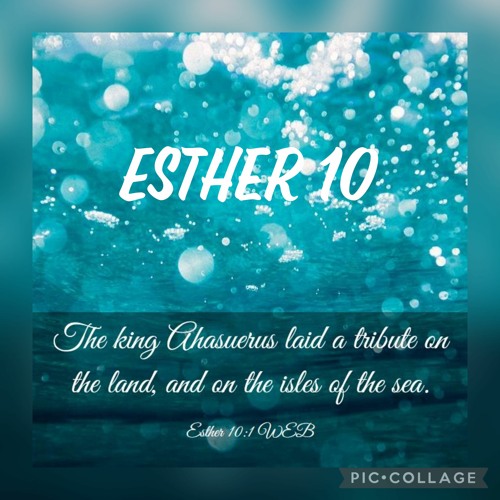 Stream Esther 10 - Mordecai’s Advancement by COGA Knows His Word Daily ...