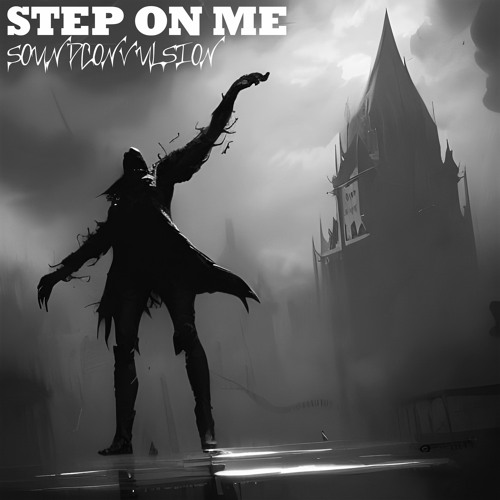Stream Step On Me by SoundConvulsion | Listen online for free on SoundCloud
