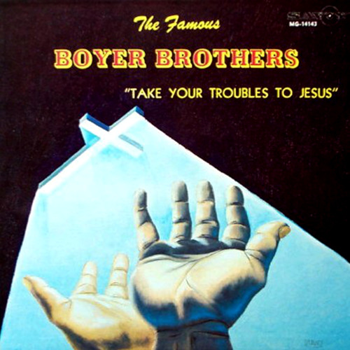 Stream The Famous Boyer Brothers | Listen to Take Your Troubles To ...