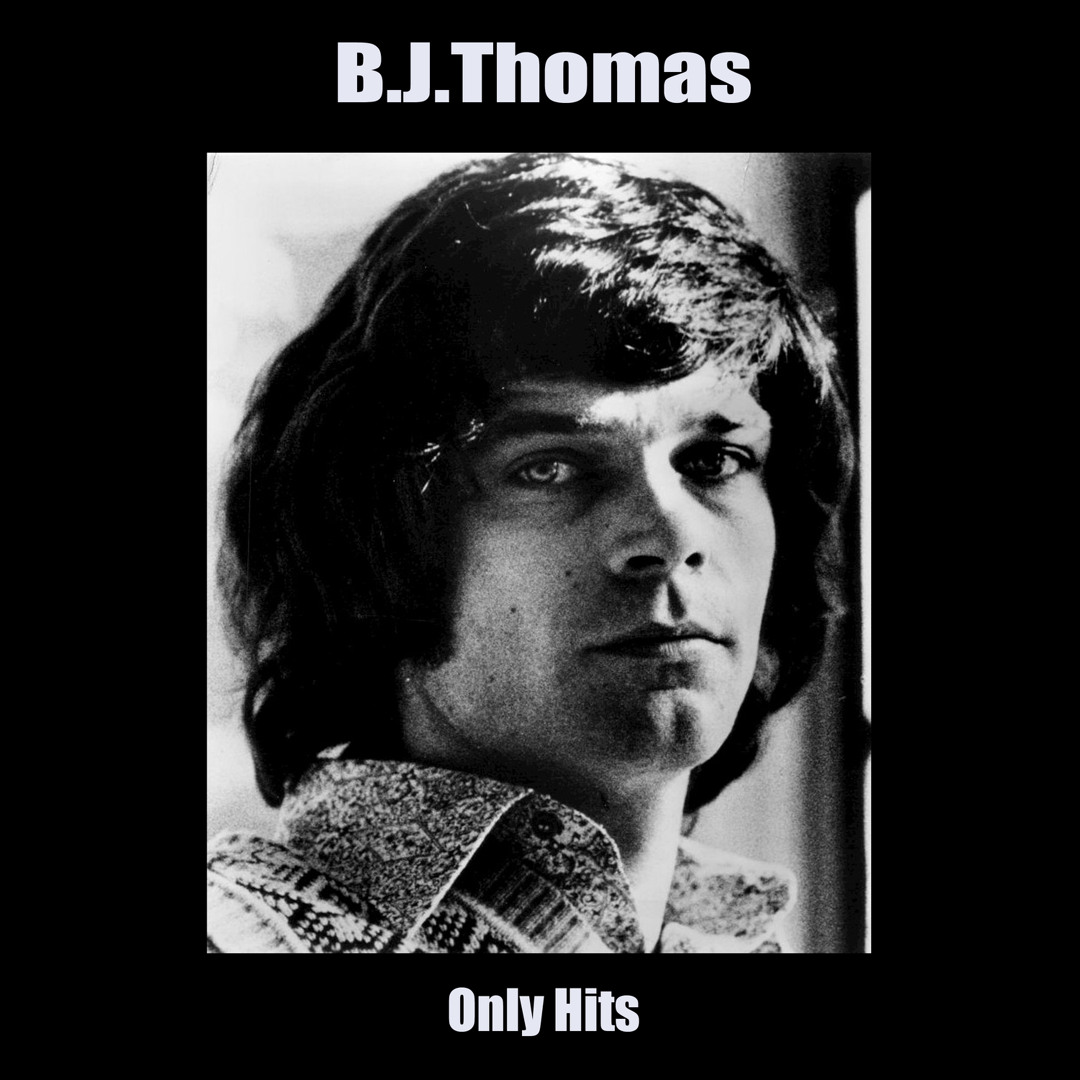 Stream B.J. Thomas | Listen to Only Hits playlist online for free on ...