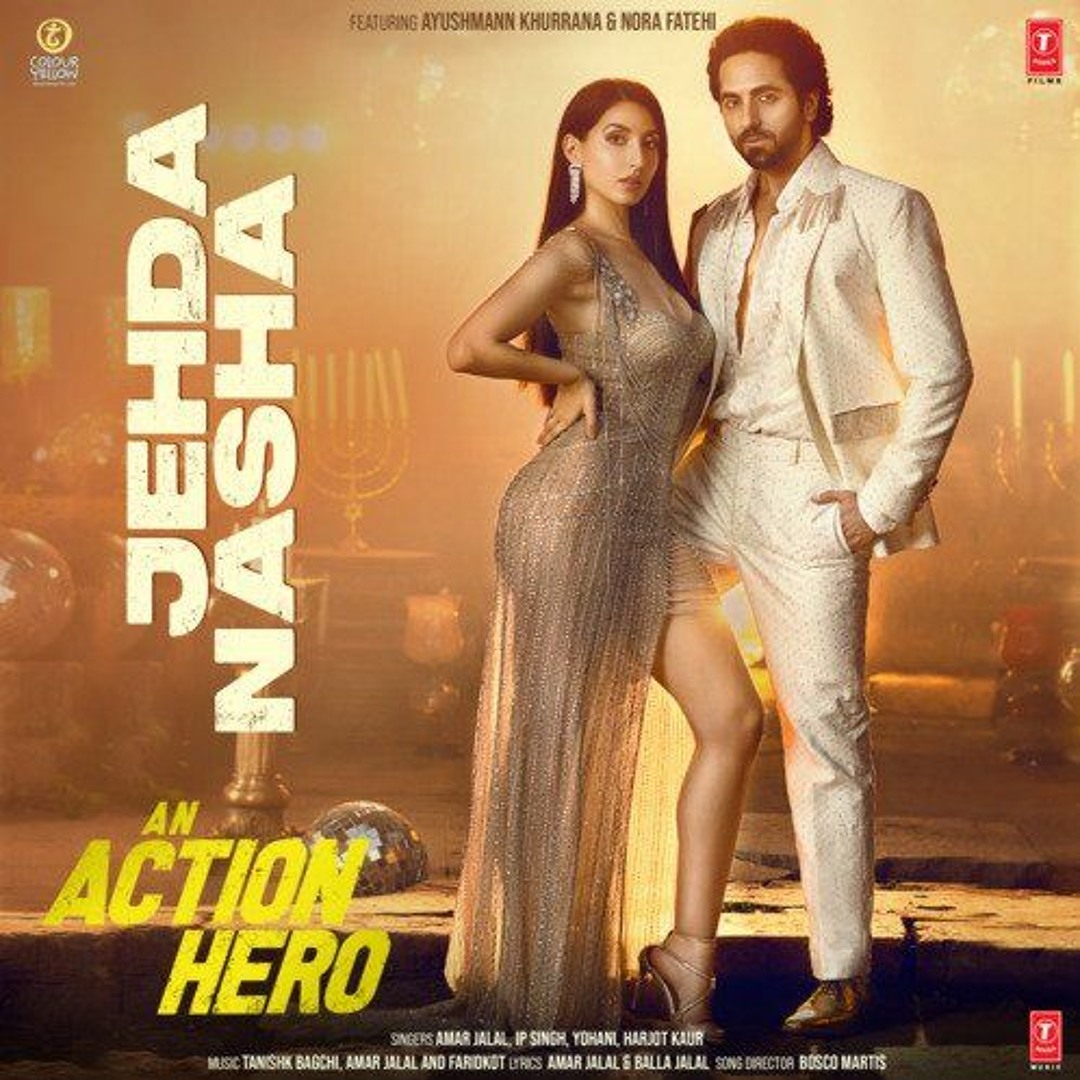 Stream Jehda Nasha - An Action Hero | Ayushmann, Nora Fatehi by Acha ...