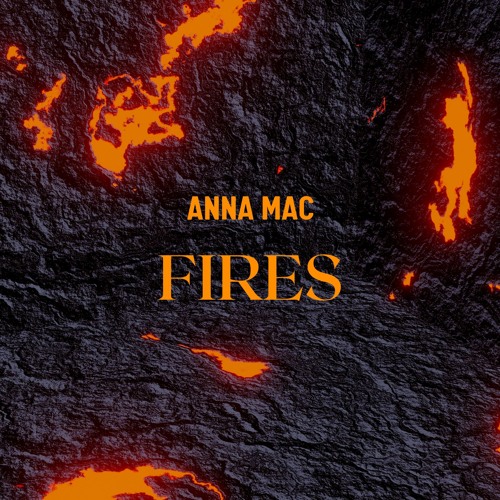 Stream ANNA MAC - FIRES by ANNA MAC | Listen online for free on SoundCloud