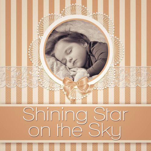Stream Relax Toddlers Zone Listen To Shining Star On The Sky Soft stream-relax-toddlers-zone-listen-to-shining-star-on-the-sky-soft