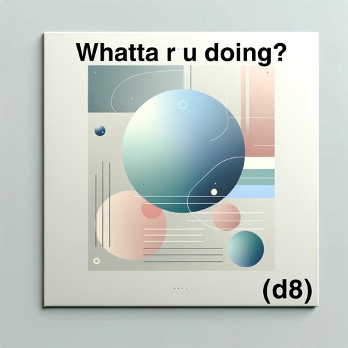 Stream Whatta r u doing? by Angelo | Listen online for free on SoundCloud