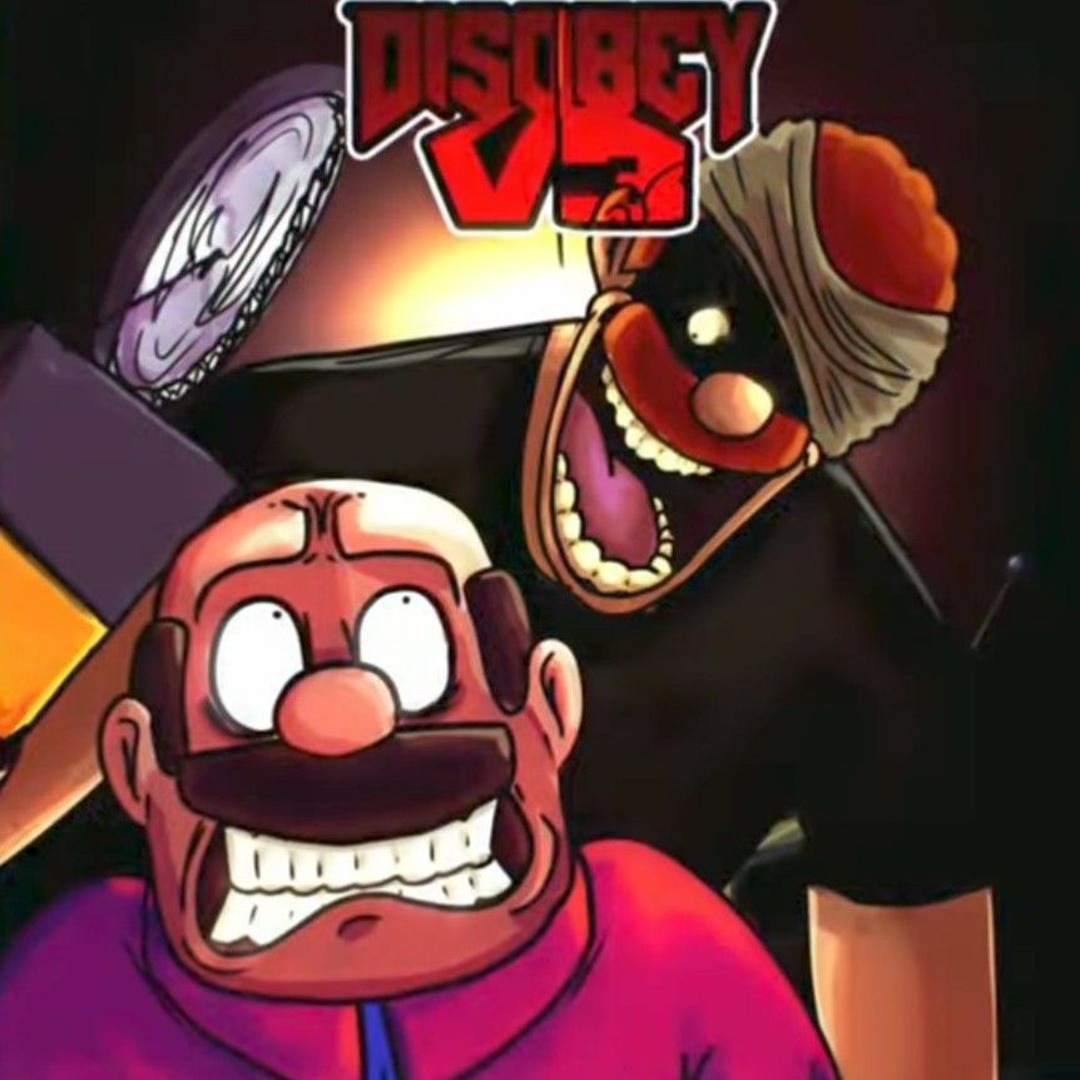 Stream (UNOFFICIAL REUPLOAD) Disobey V3 (Made by PrinceVince28) by ...