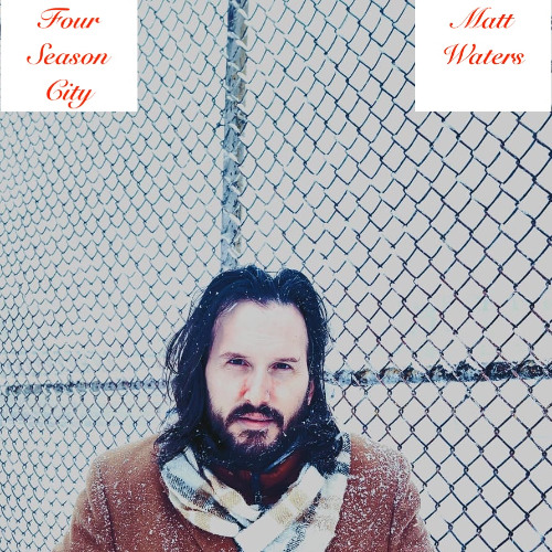 Stream Matt Waters. | Listen to Four Season City playlist online for ...