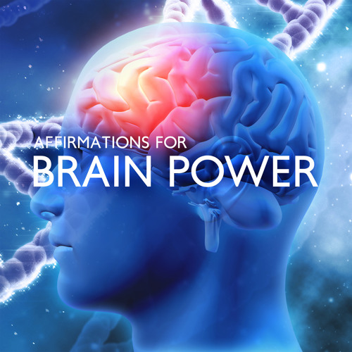 Stream Brain Waves Music Academy | Listen to Affirmations for Brain Power: Increase Brain Power ...