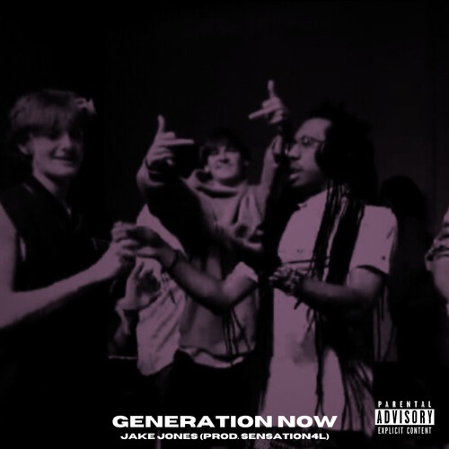 Stream Generation Now (prod. SENSATION4L) by Jake Jones (@jake.gordon19 ...