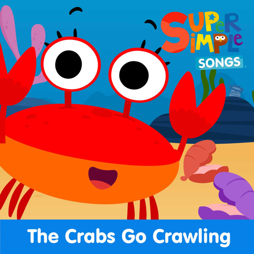 Stream Super Simple Songs | Listen to The Crabs Go Crawling playlist ...