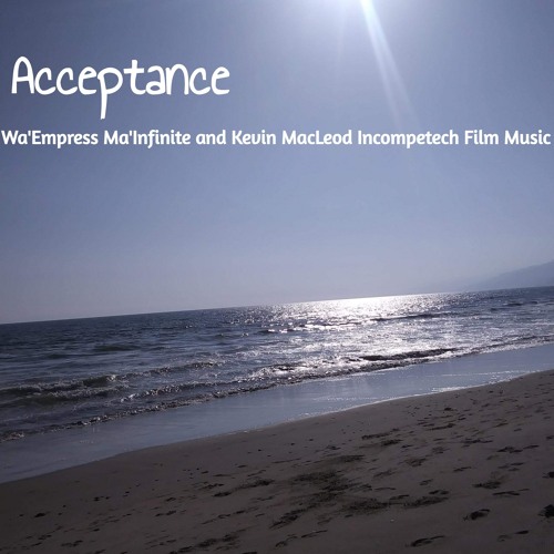 Stream Acceptance (Remix) by Wa'Empress Ma'Infinite | Listen online for ...