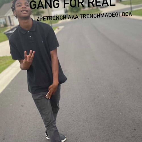Stream Gang For Real by ZpeTrench | Listen online for free on SoundCloud