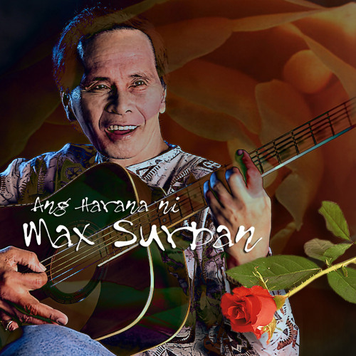 Stream Max Surban | Listen to Ang Harana Ni Max Surban playlist online ...