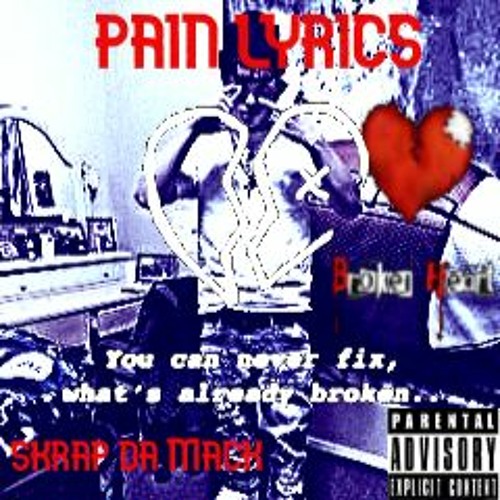 Stream Pain Lyrics by SKRAP DA MACK | Listen online for free on SoundCloud