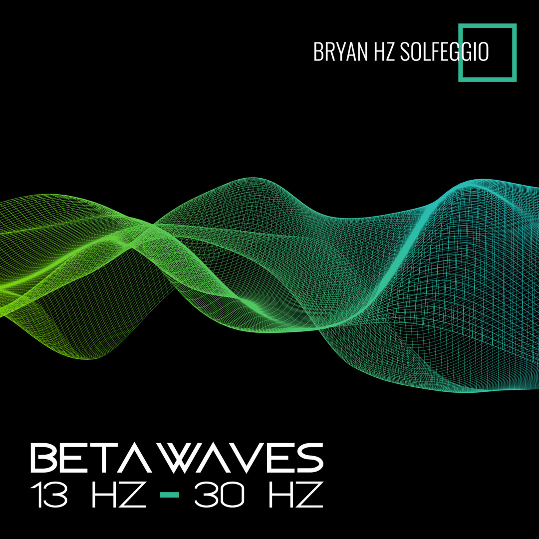 Stream Bryan Hz Solfeggio | Listen to Beta Waves: 13 Hz – 30 Hz ...