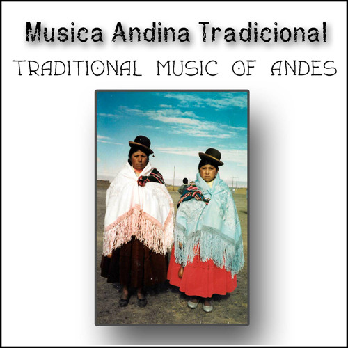 Stream Ñaupa Taky | Listen to Musica Andina Tradicional - Traditional ...