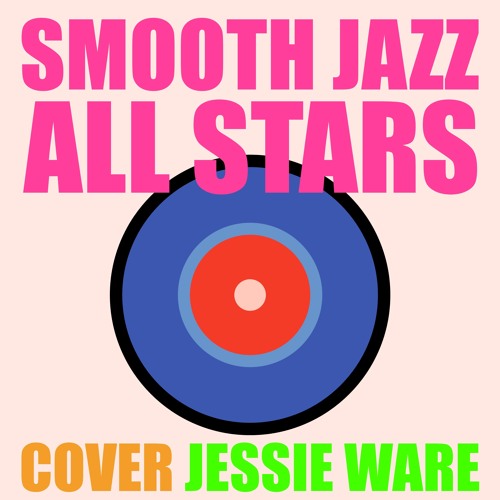 Stream Smooth Jazz All Stars | Listen to Smooth Jazz All Stars Cover Jessie Ware (Instrumental ...
