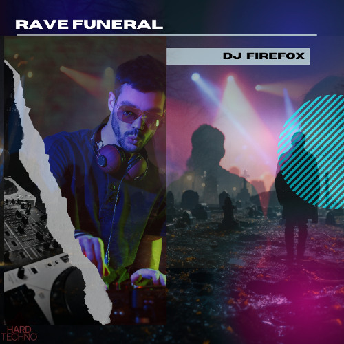 Stream Rave Funeral by Dj Firefox© | Listen online for free on SoundCloud