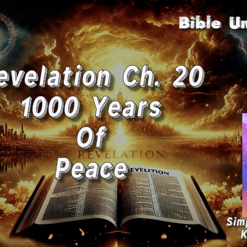 Stream Revelation Chapter 20 The Millennial Kingdom of Christ by Kyrian ...