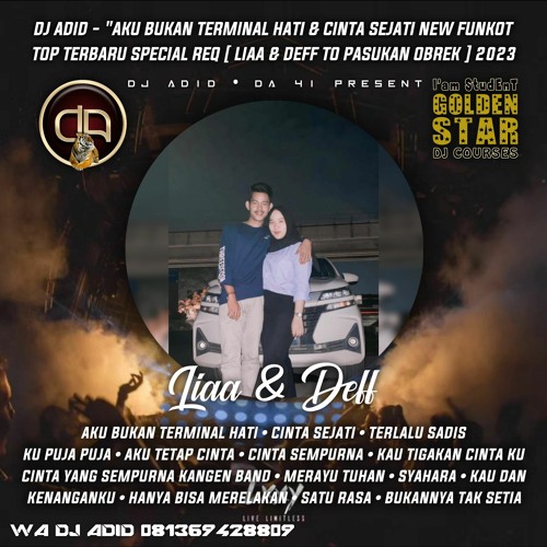 Stream DJ ADID -''AKU BUKAN TERMINAL HATI & CINTA SEJATI NEW ''FUNKOT TOP (LIA & DEF)2023 by DJ ...