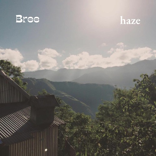 Stream Haze by Bree | Listen online for free on SoundCloud