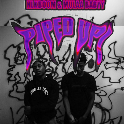 Stream Piped up! (Ft. Mulaa Babyy) by HLKBOOM | Listen online for free ...