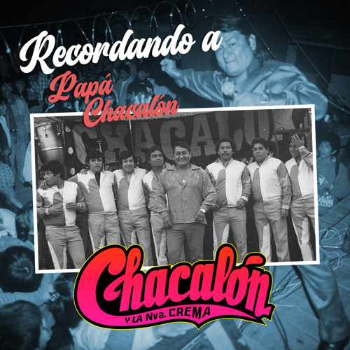 Stream Chacalón y la Nueva Crema | Listen to Recordando a Papá Chacalón ...