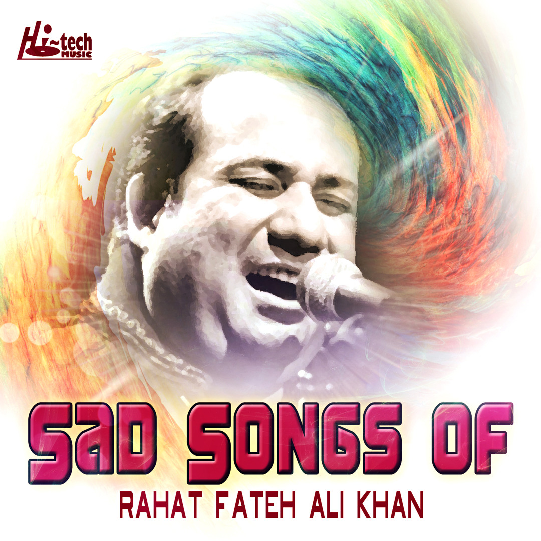 Stream Rahat Fateh Ali Khan | Listen to Sad Songs of Rahat Fateh Ali ...